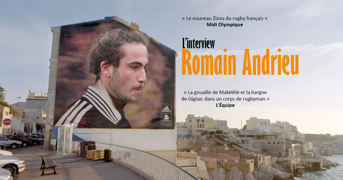 INTERVIEW – ROMAIN ANDRIEU